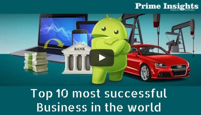 Top 10 most successful Business in the world - Prime Insights