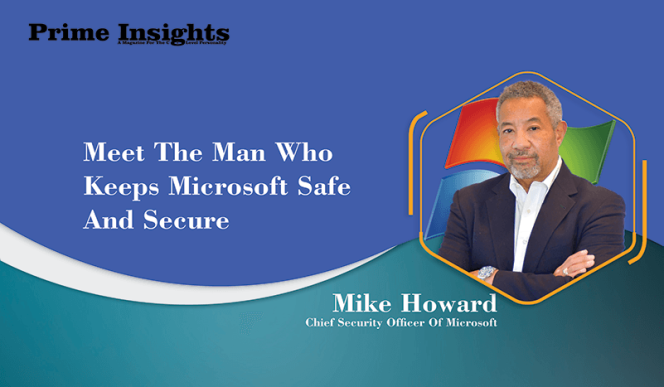 Meet The Man Who Keeps Microsoft Safe And Secure