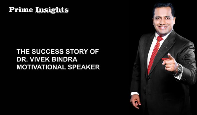 THE SUCCESS STORY OF DR. VIVEK BINDRA - MOTIVATIONAL SPEAKER - Prime Insights