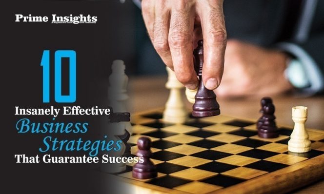 10 Insanely Effective Business Strategies That Guarantee Success ...