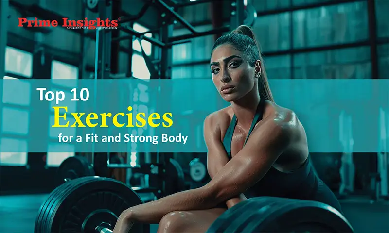 Top 10 Exercises for a Fit and Strong Body